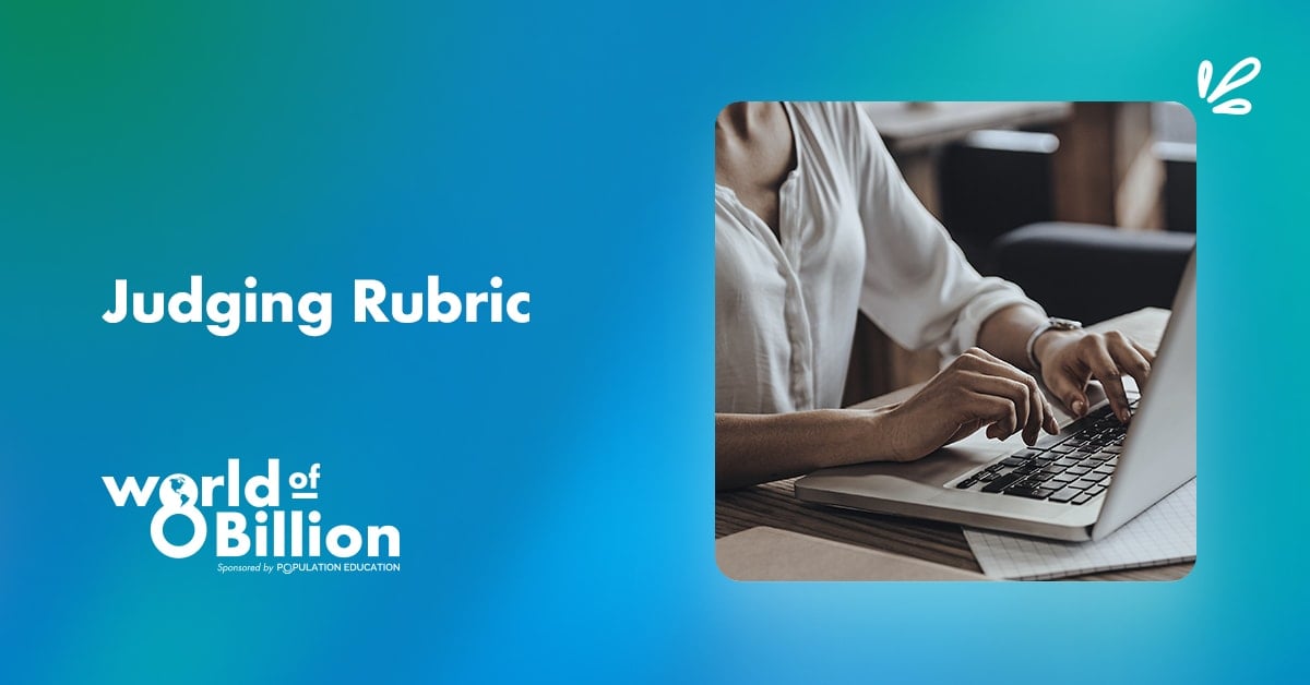Judging Rubric | World of 8 Billion Student Video Contest