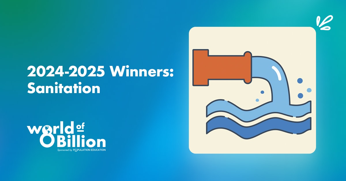 Sanitation | 2024-2025 World of 8 Billion Contest Winners
